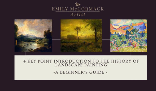 The History of Landscape Painting - 4 Key Points